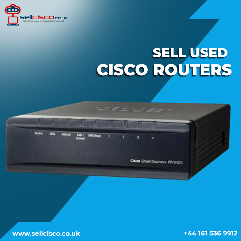 You Can Benefit To Sell Used Cisco Routers UK - Sell Cisco